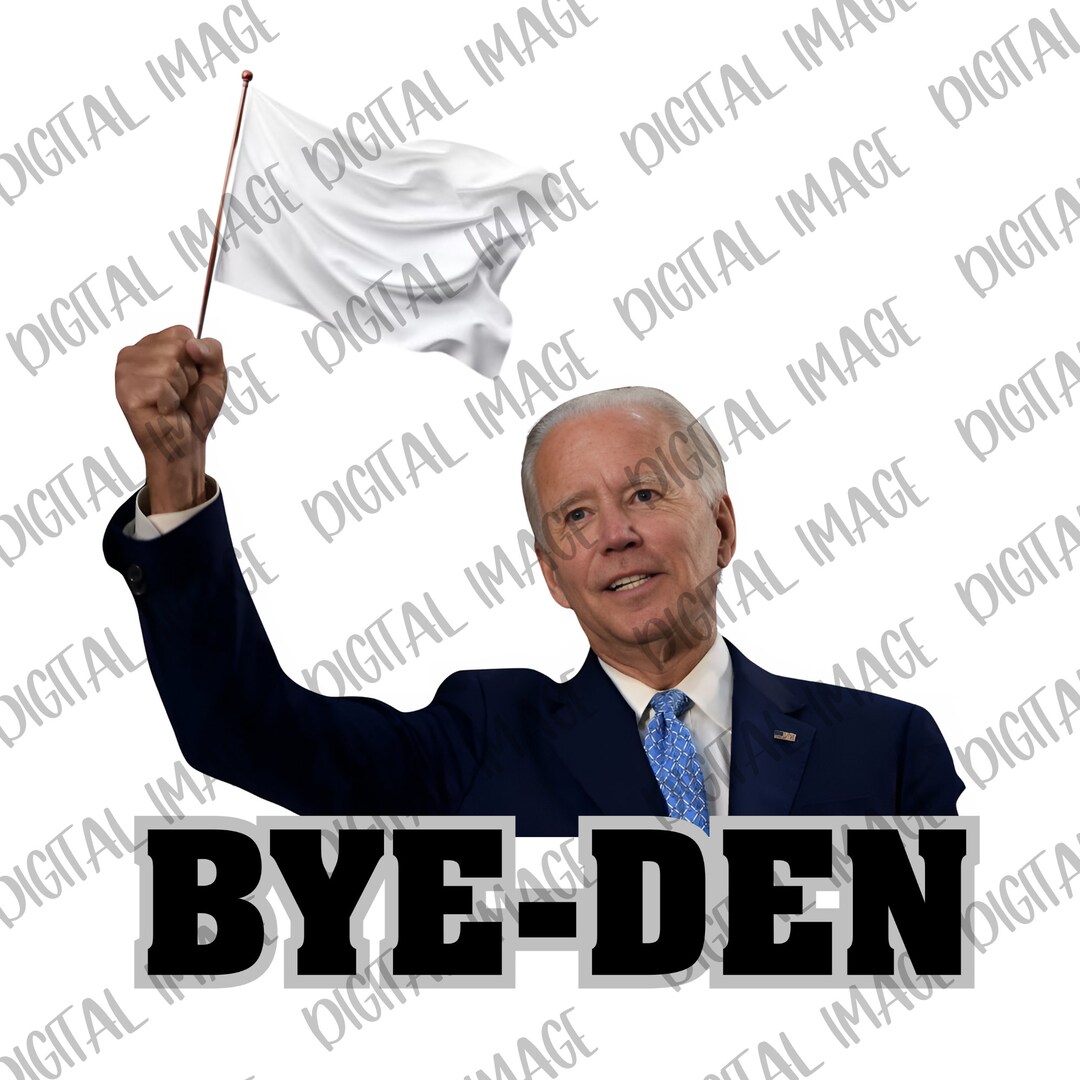 Bye-den Biden, Trump, MAGA, President 2024, PNG Image, Sublimation, DTF ...