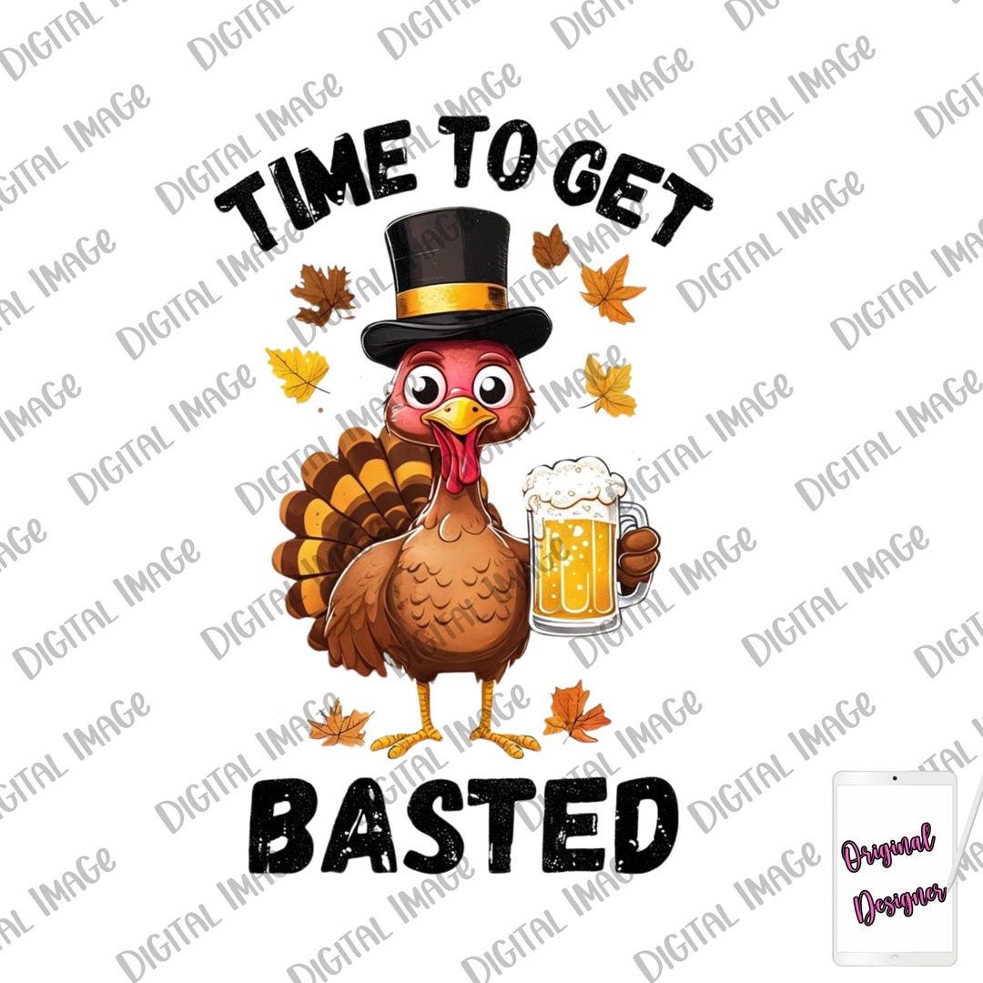 Turkey, Time to Get Basted, Thanksgiving Humor, Beer, Fall, Harvest ...