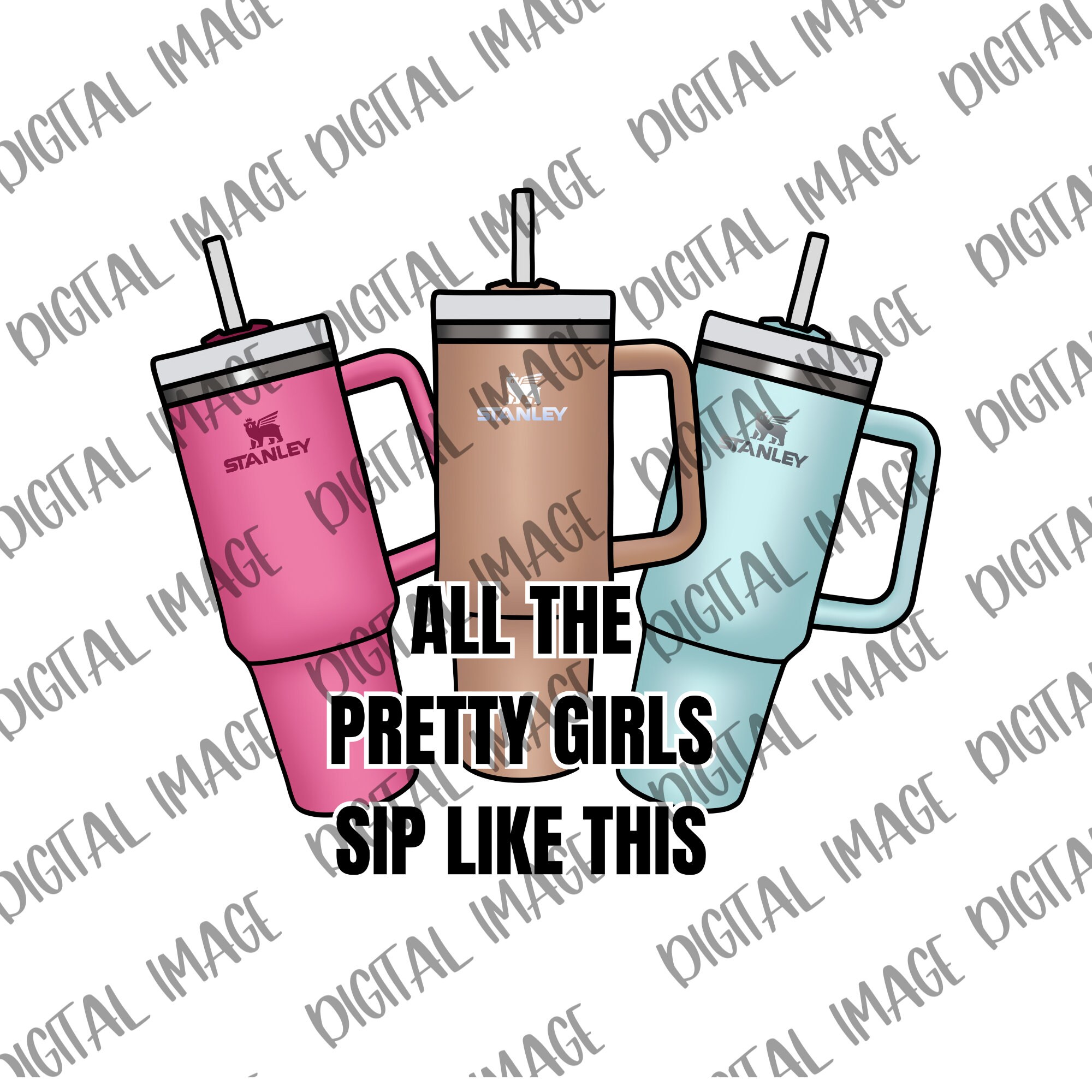 All the Pretty Girls Sip Like This, Tumbler, Bougie, PNG Image, Shirt ...