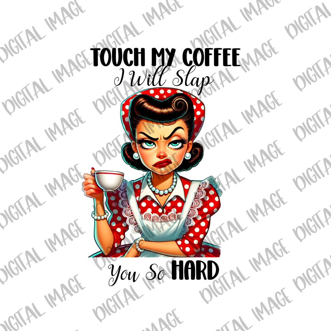 Grumpy Wife, Grumpy Mom, Grumpy Woman, Coffee Humor Funny Pngimage ...