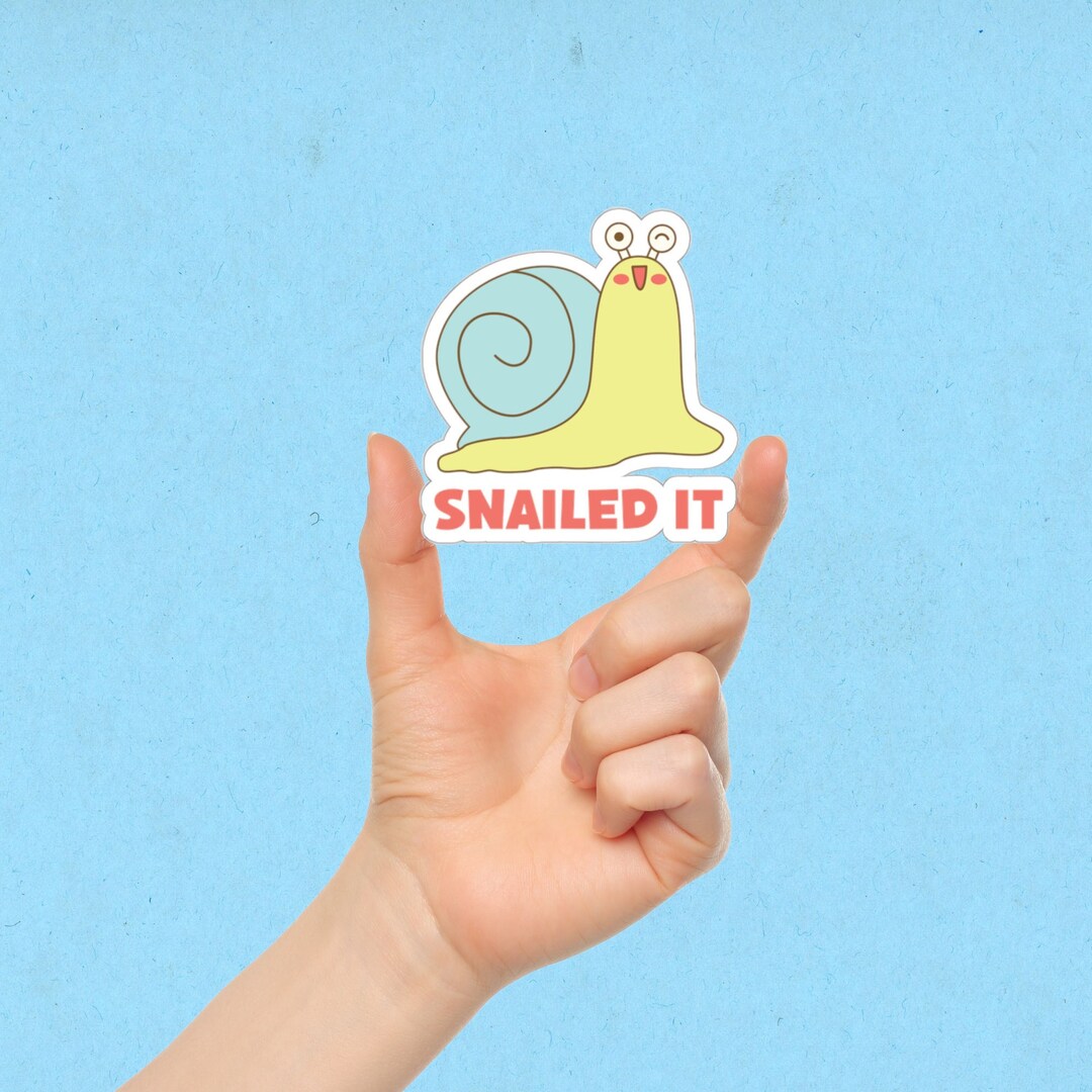 Snailed It Sticker, Funny Stickers, Snail Sticker, Vinyl Stickers ...