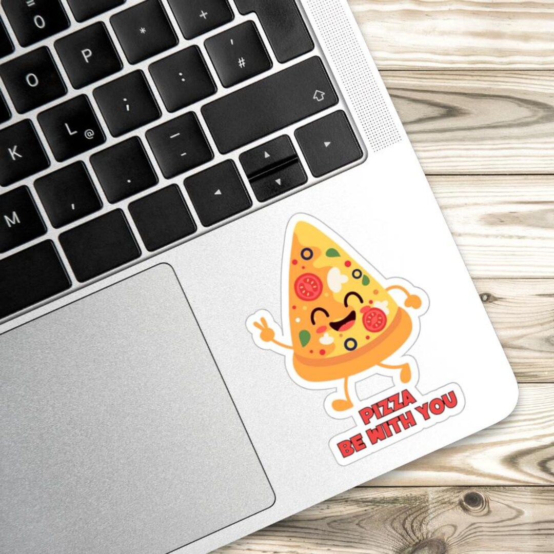 Pizza Be With You Sticker, Funny Pizza Vinyl Decal, Cute Food Sticker ...