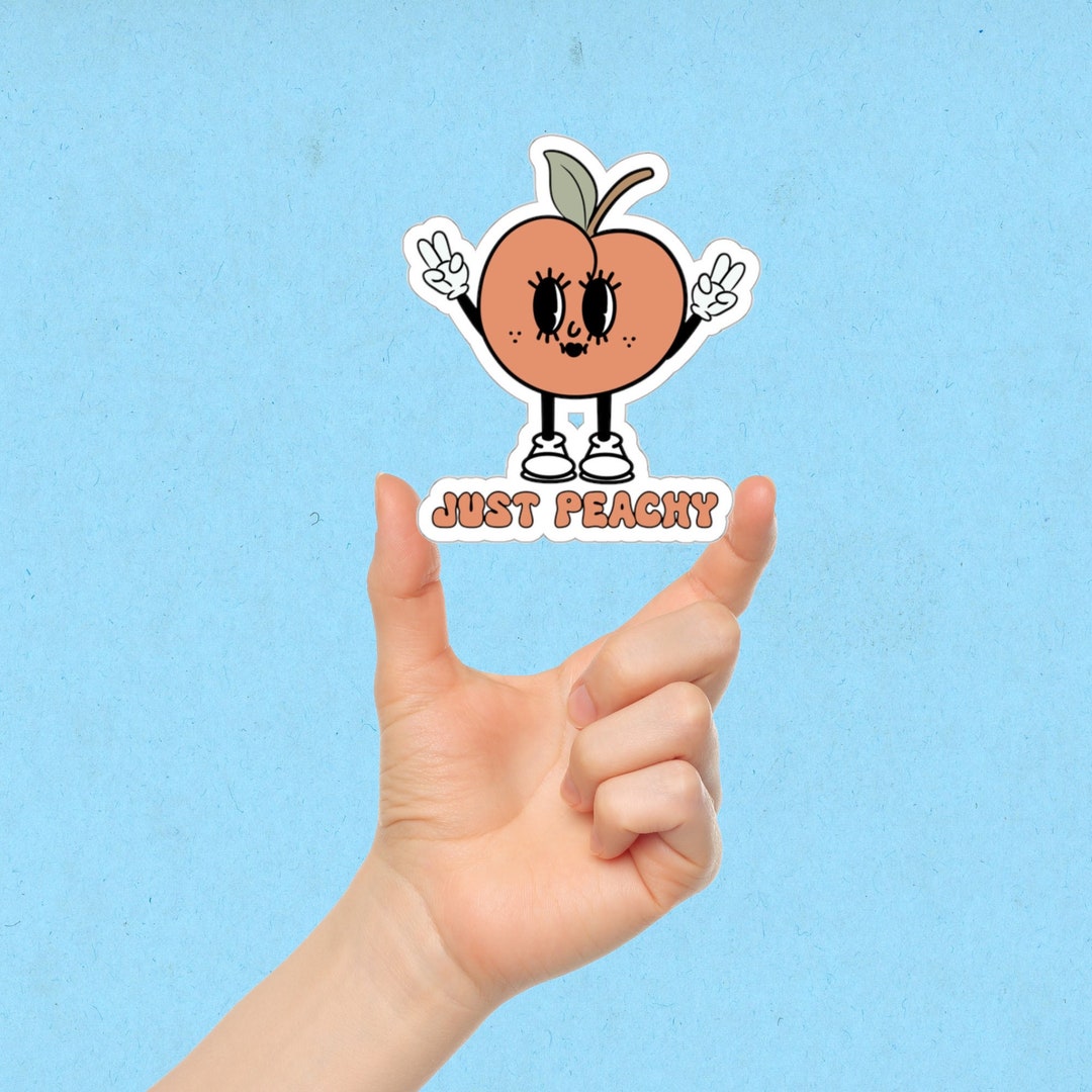 Just Peachy Sticker, Feel Good Stickers, Cute Sticker, Vinyl Stickers ...