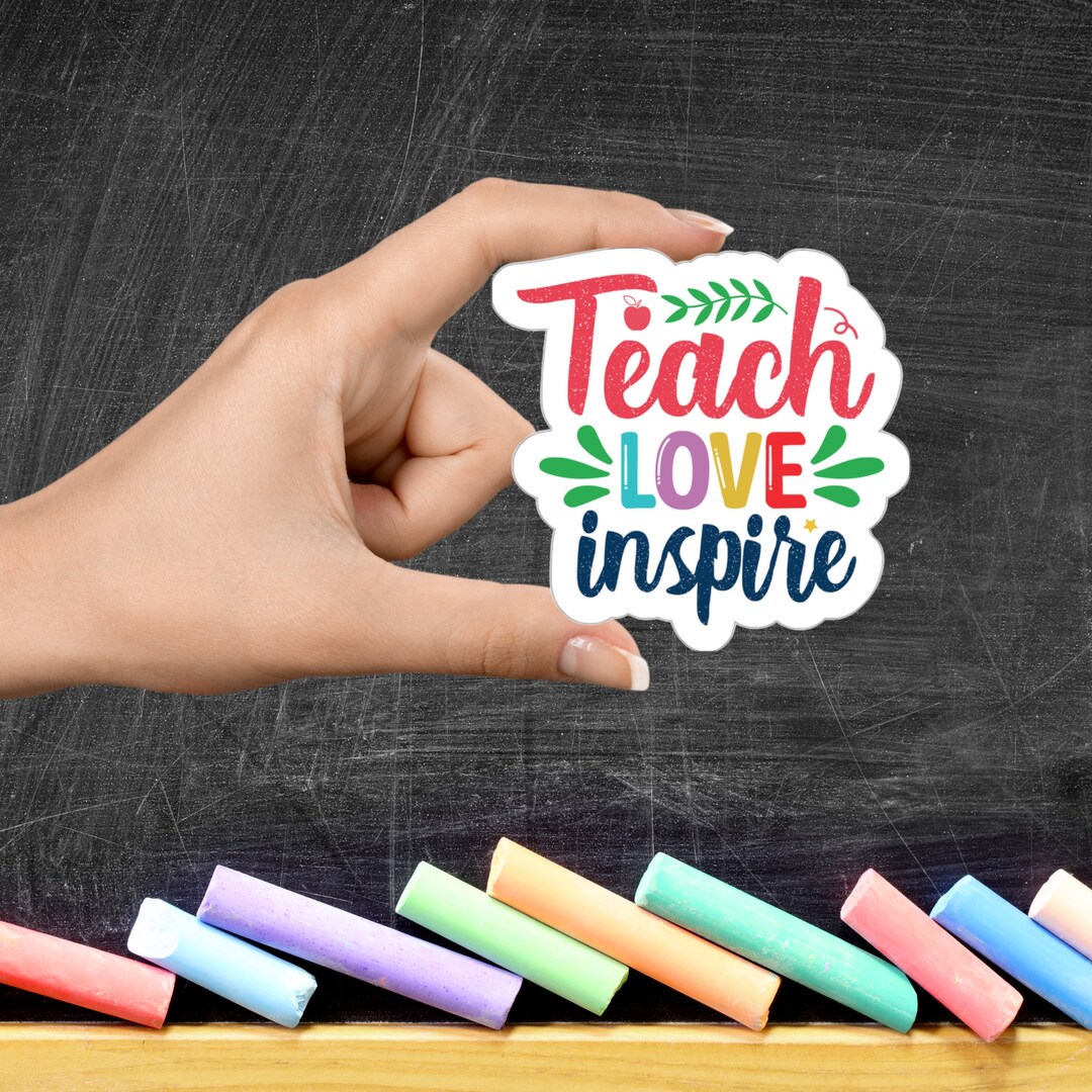 Teach Love Inspire Sticker, School Stickers, Teacher Stickers, Student ...