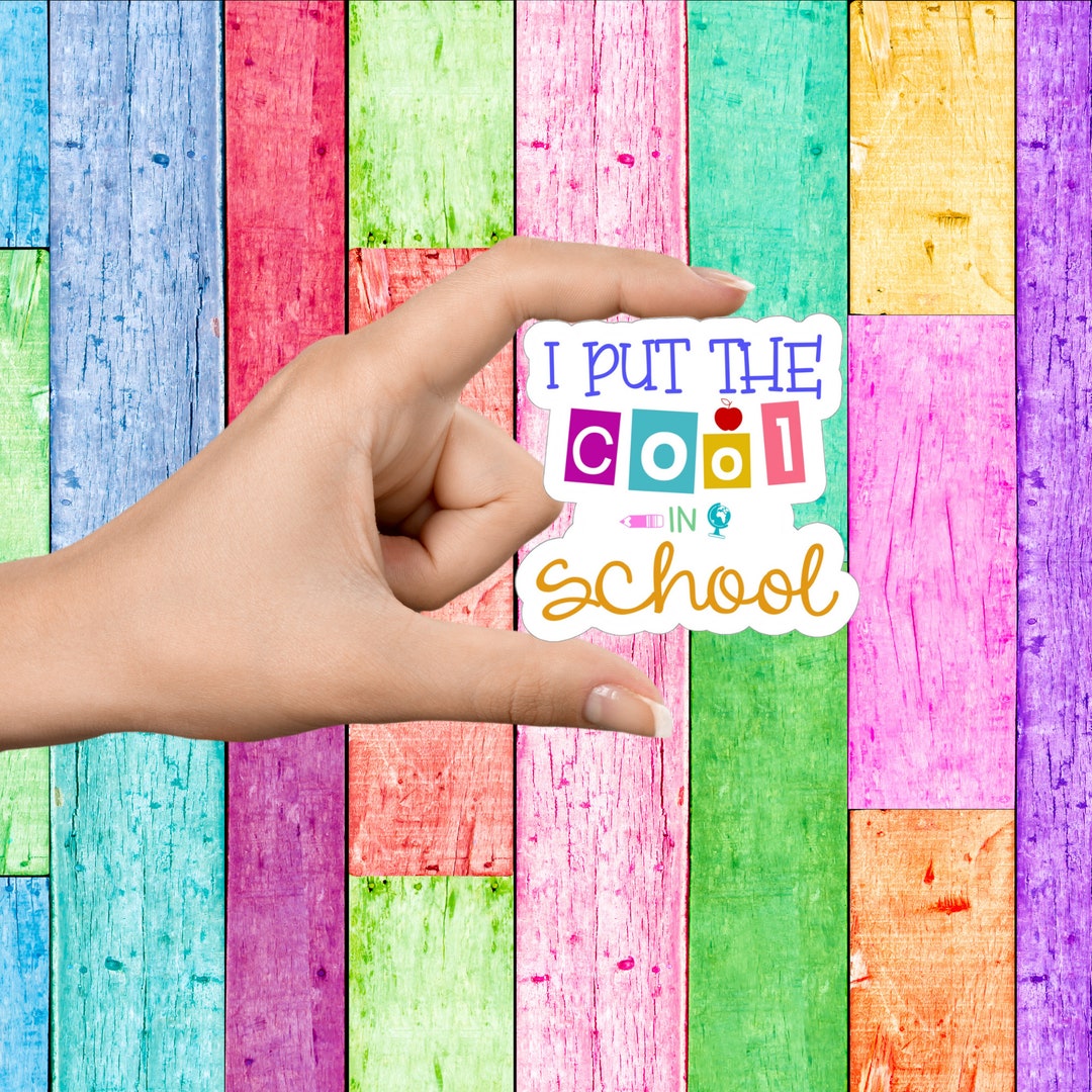 I Put the Cool in School Sticker, Vinyl Stickers, Student Stickers ...
