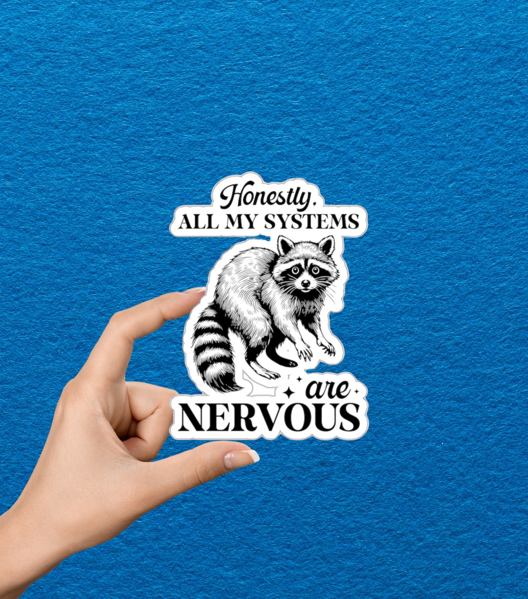 All My Systems Are Nervous Sticker, Funny Sticker, Raccoon Stickers ...