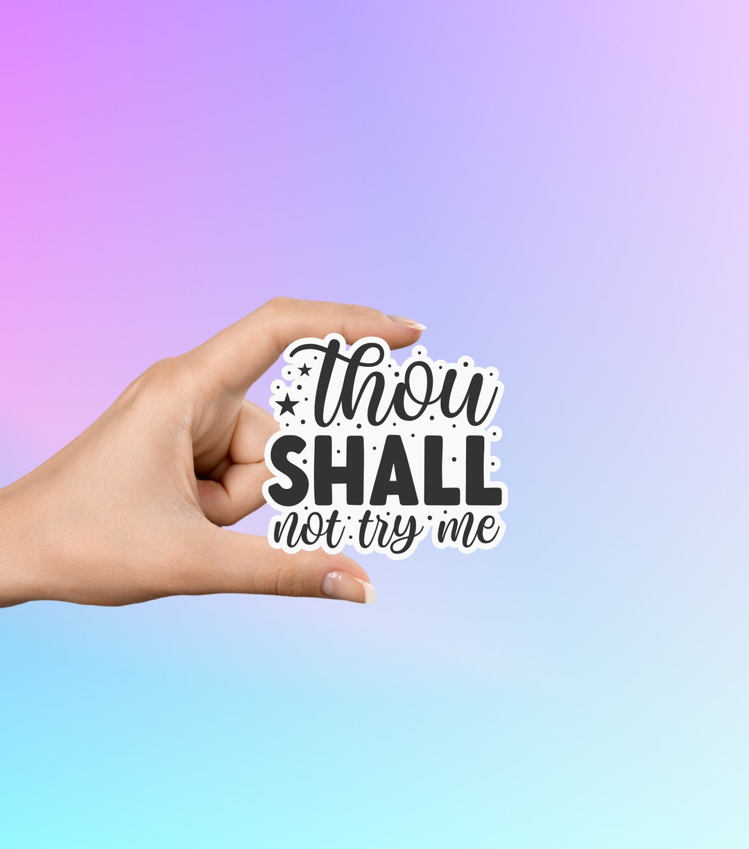Thou Shall Not Try Me Sticker, Sarcastic Stickers, Funny Stickers ...