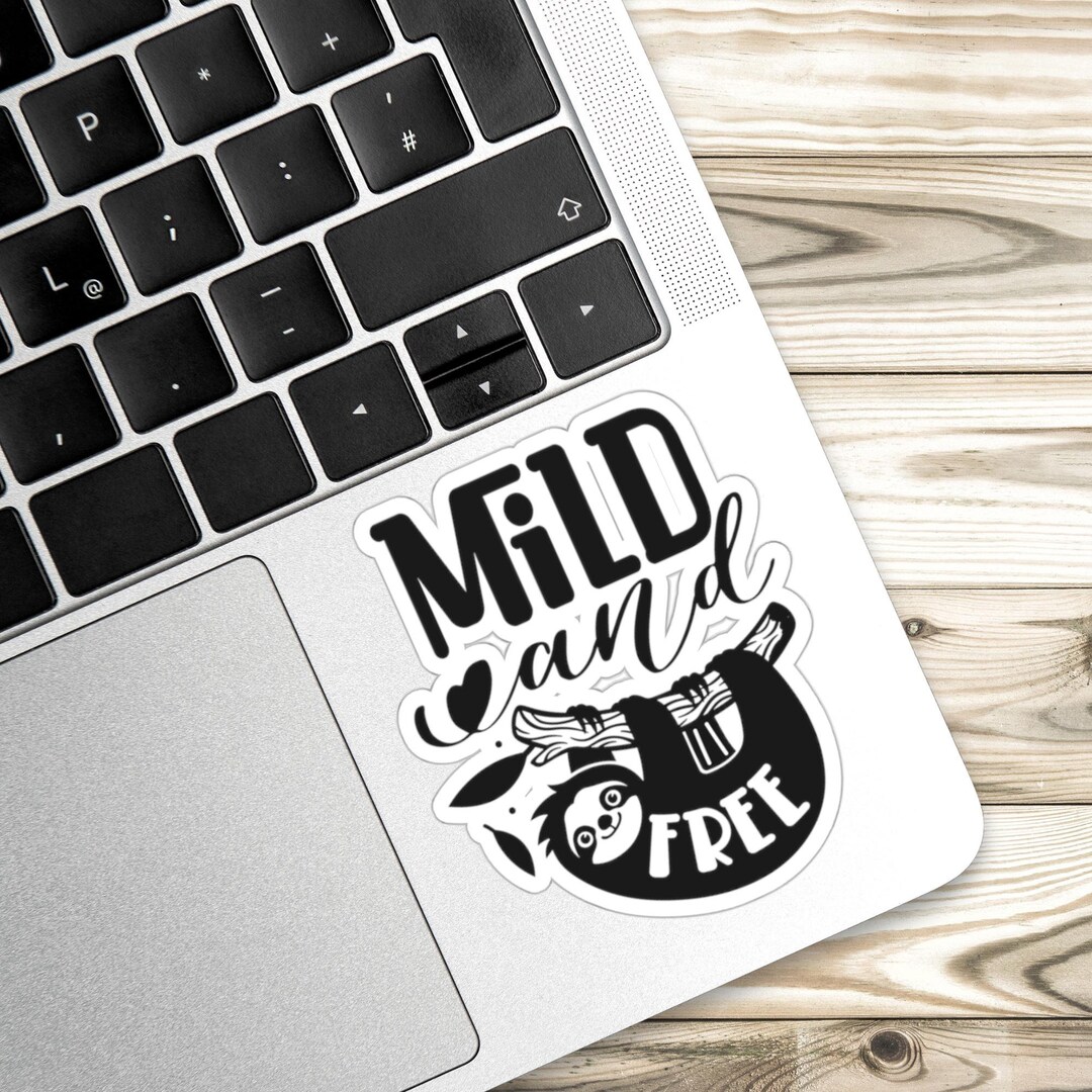 Mild and Free Sticker, Sloth Sticker, Funny Stickers, Vinyl Stickers ...