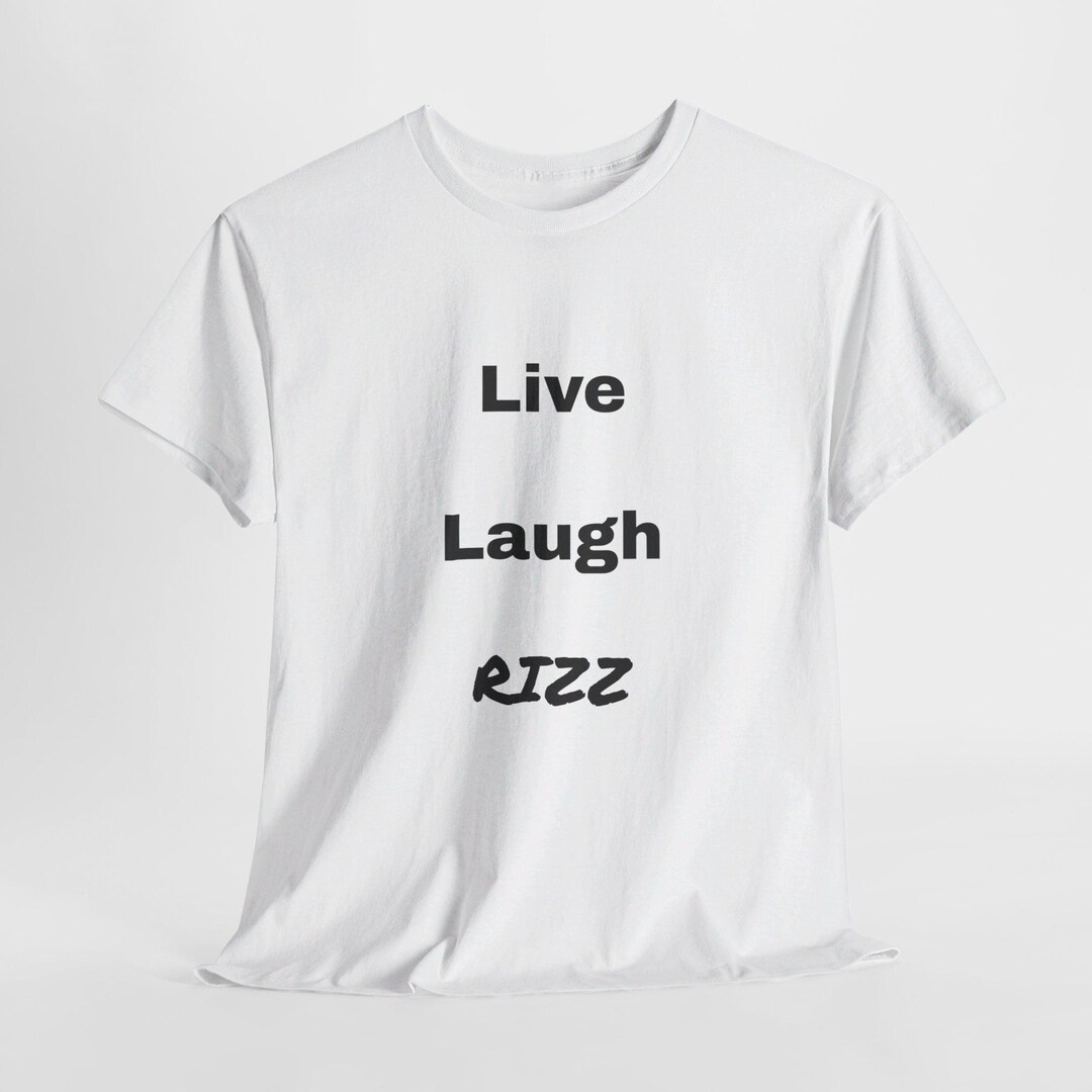 Live Laugh Rizz - Viral Meme Tiktok Cotton T-shirt Hilariously Funny ...