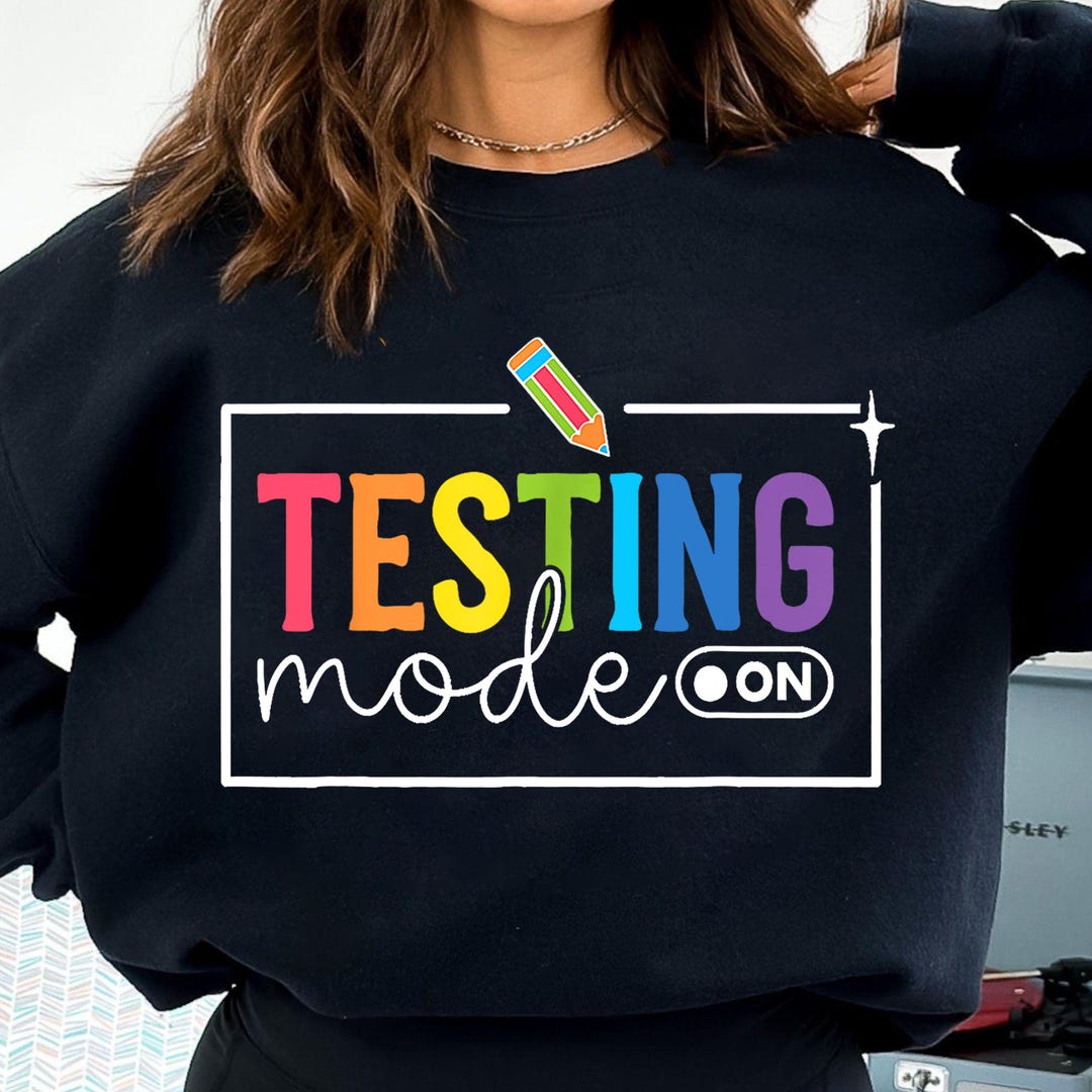 Funny Testing Mode on Png,testing Day Motivational Teacher Png, You're ...