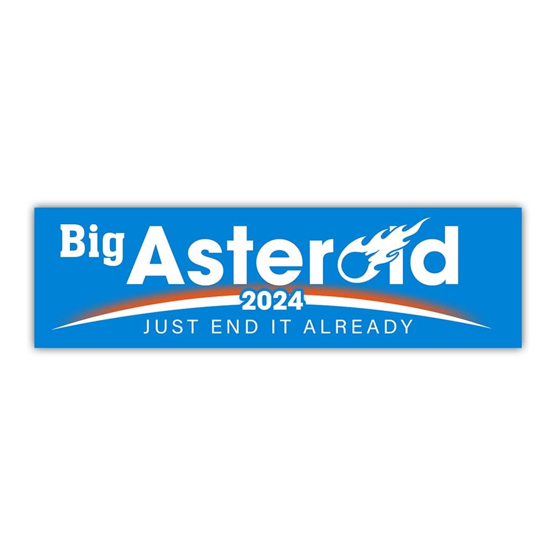 Big Asteroid 2024 Bumper Sticker Biden 2024 Stickers Democracy Bumper ...