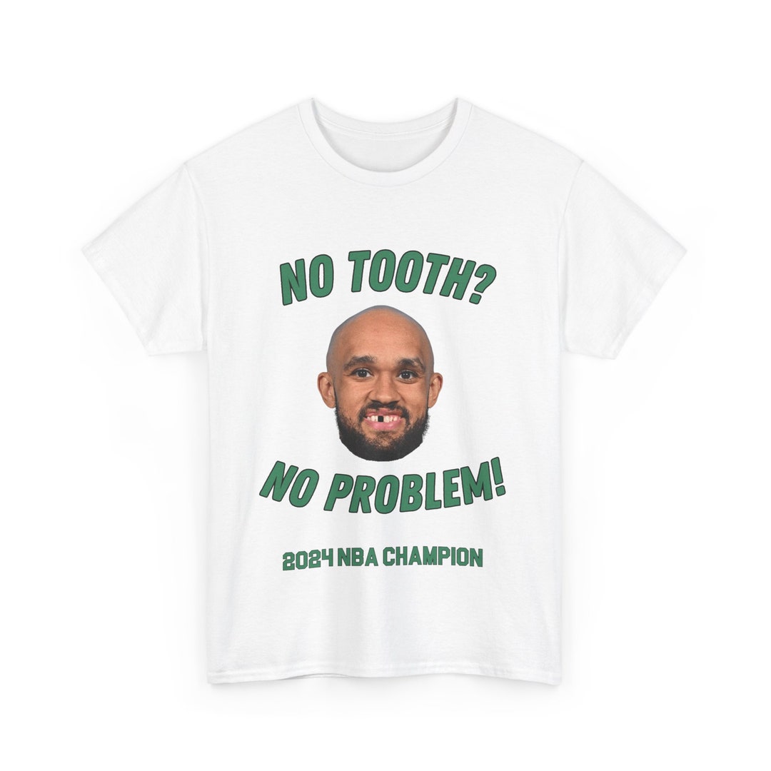 Derrick White No Tooth No Problem NBA Champion Shirt, 2024 Boston ...