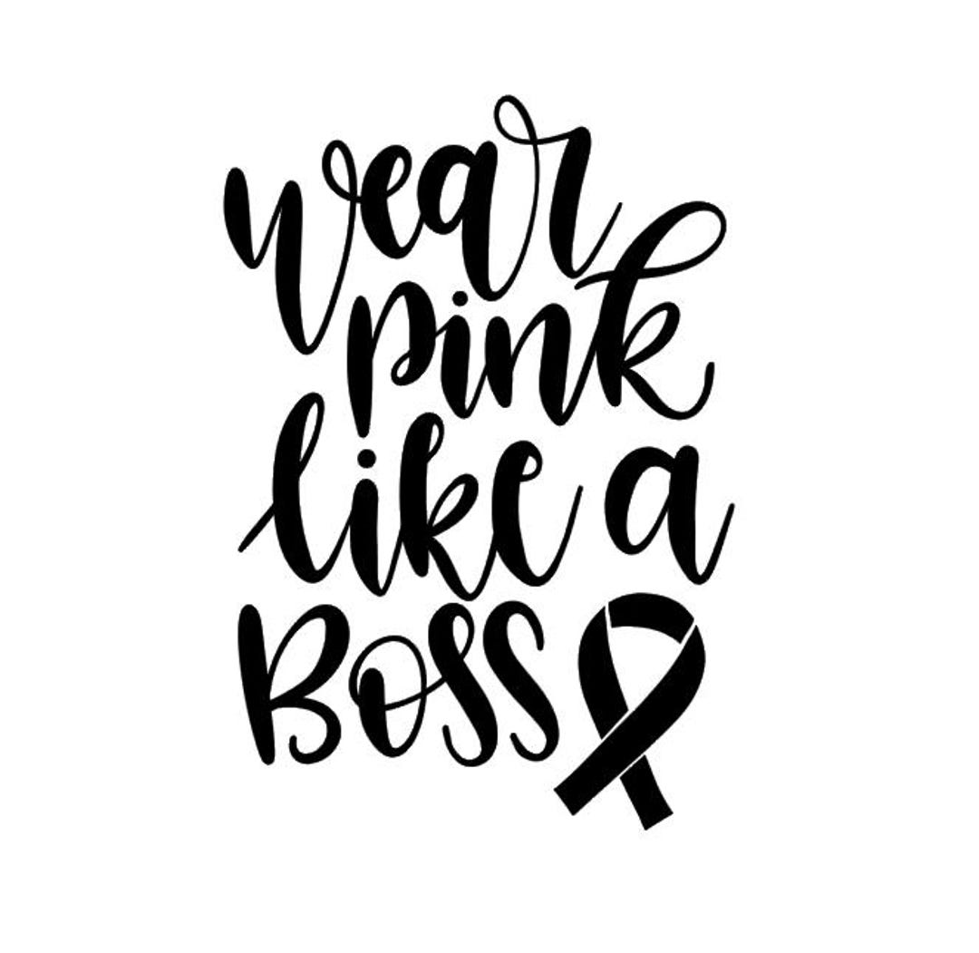 Wear Pink Like a Boss, Cancer Awareness, Cancer Support, Cancer Warrior ...
