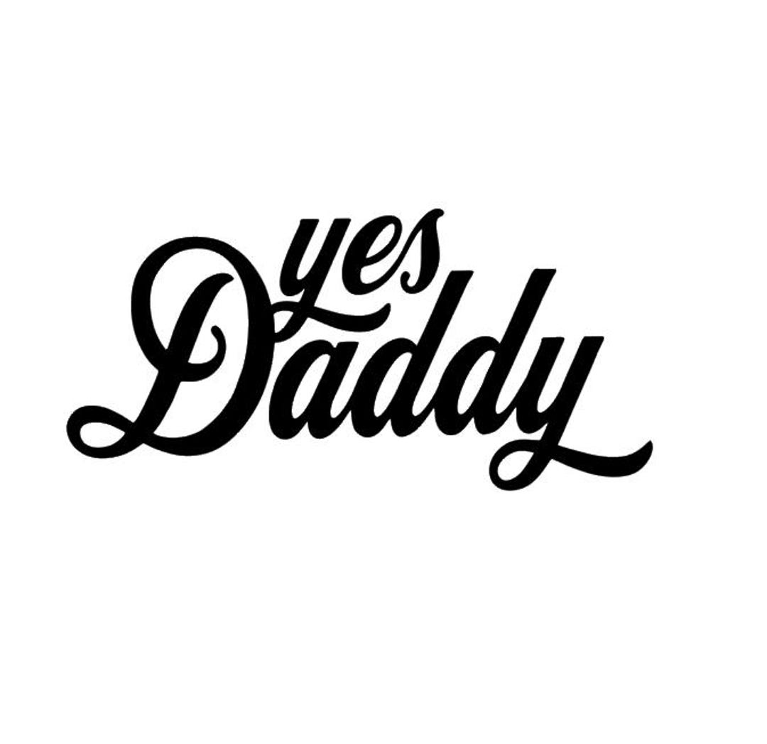 Yes Daddy Decal, BDSM, Brat Tamer, Daddy Dom, Fetish Life, Alt Life ...