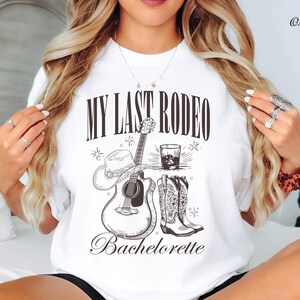 My Last Rodeo Bridal Bachelorette Tee, Austin Nashville Country Western ...