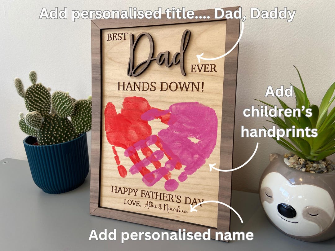 Personalised Best Dad Ever Hands Down Fathers Day Frame, Add Your Own ...