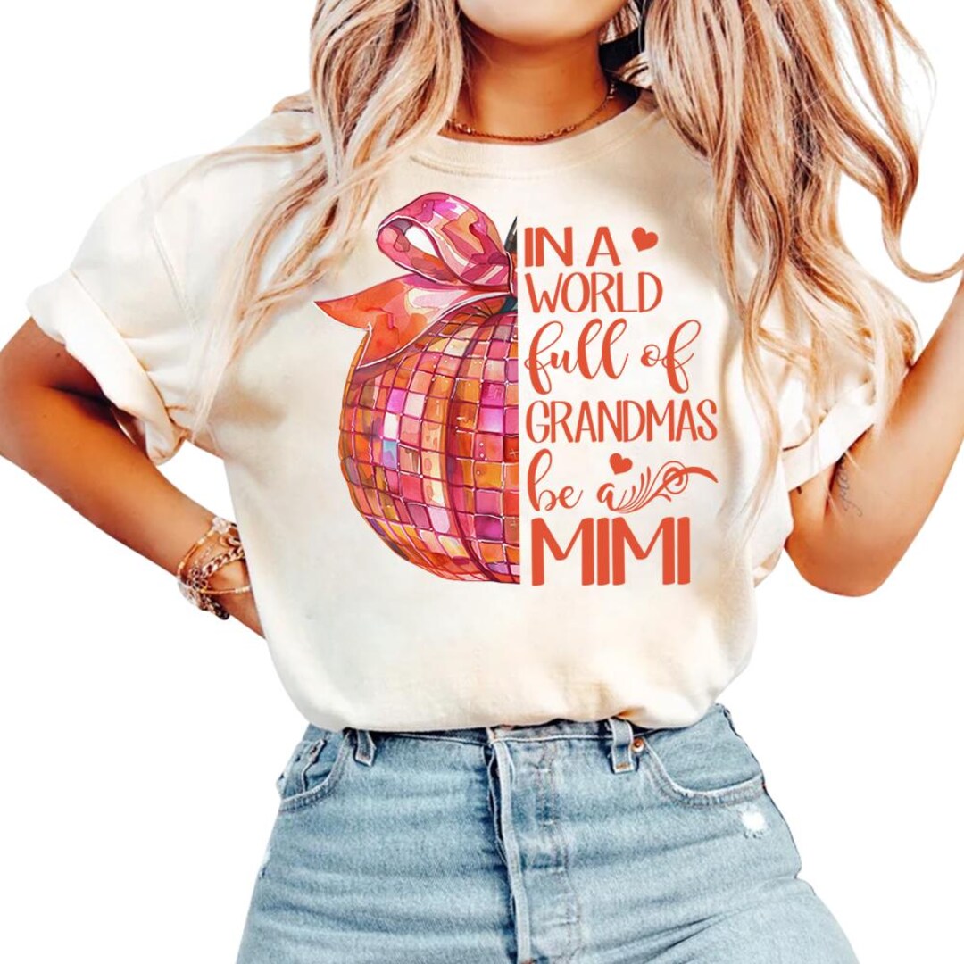 Custom in A World Full of Grandmas Fall Shirt, Fall Shirts for Mimi ...