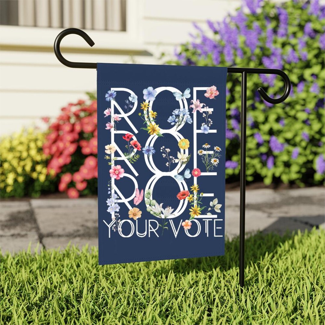Roe Roe Roe Your Vote Garden and House Flag, Botanical Reproductive ...