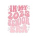 In 2025 Senior Era Kiss-cut Sticker Pink, High School, College ...