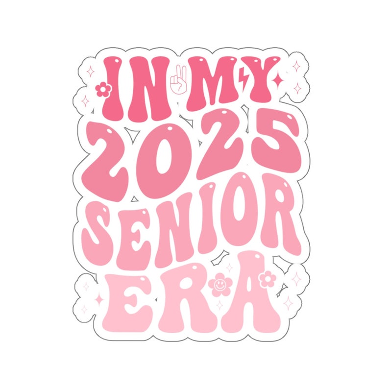 In 2025 Senior Era Kiss-cut Sticker Pink, High School, College ...
