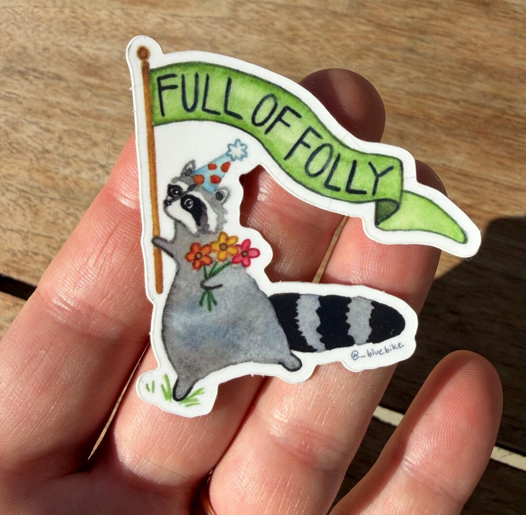 Full of Folly Vinyl Sticker - Cute Raccoon Stickers (free Shipping and ...