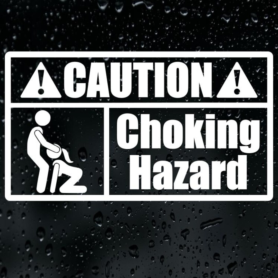 Caution Choking Hazard Car Sticker Vinyl Decal Car Window JDM - Etsy