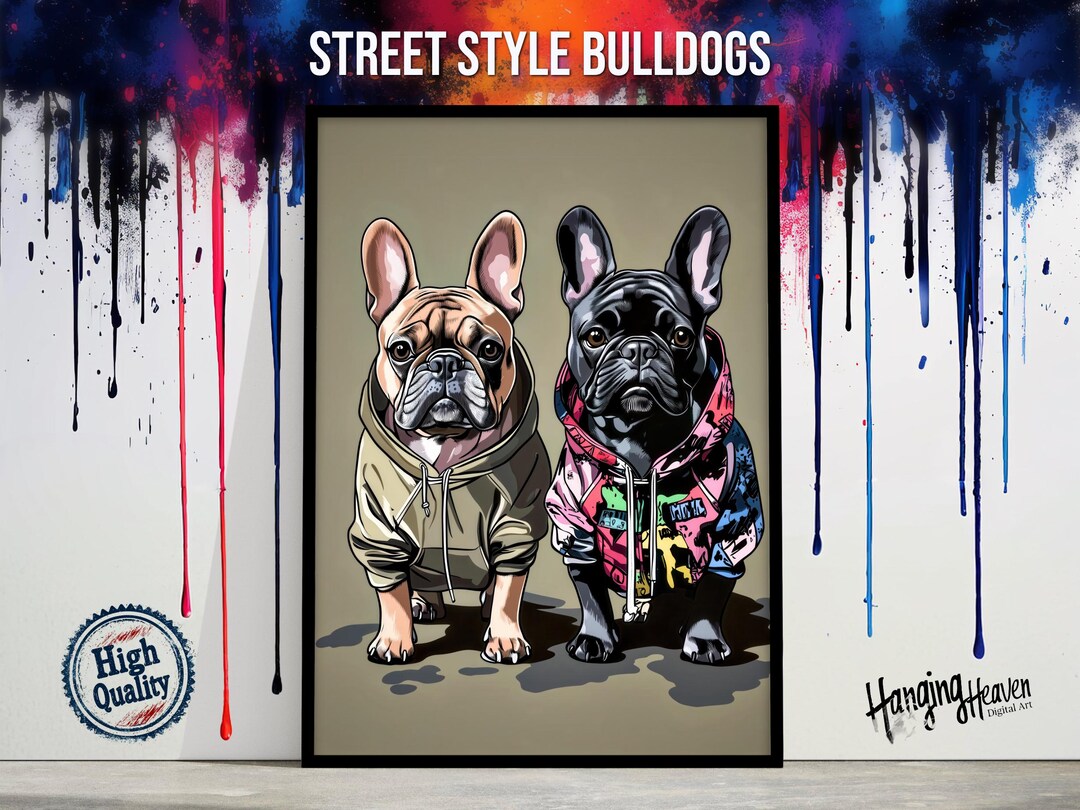 Printable Poster street Style Bulldogs, French Bulldogs,urban Pet Art ...