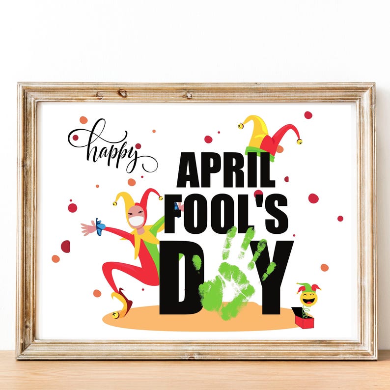 April Fools Day Handprint Art, April 1st Kids Activity, Printable April ...