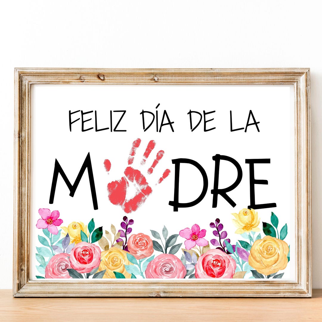 Feliz Día De La Madre, Spanish Handprint Art Craft, Printable Mother’s ...