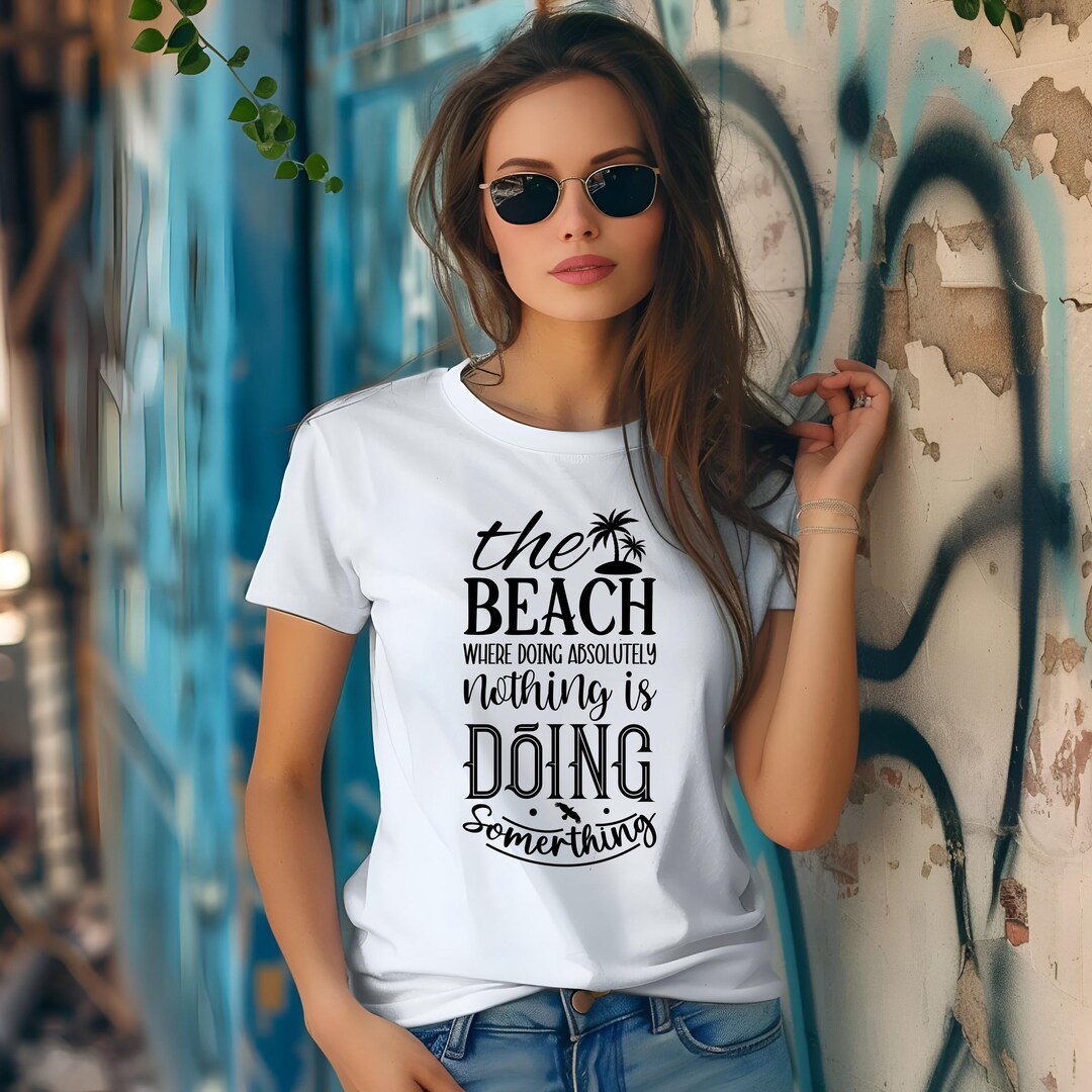 The Beach, Where Doing Absolutely Nothing is Doing Something Unisex Jersey Short Sleeve Tee - Etsy