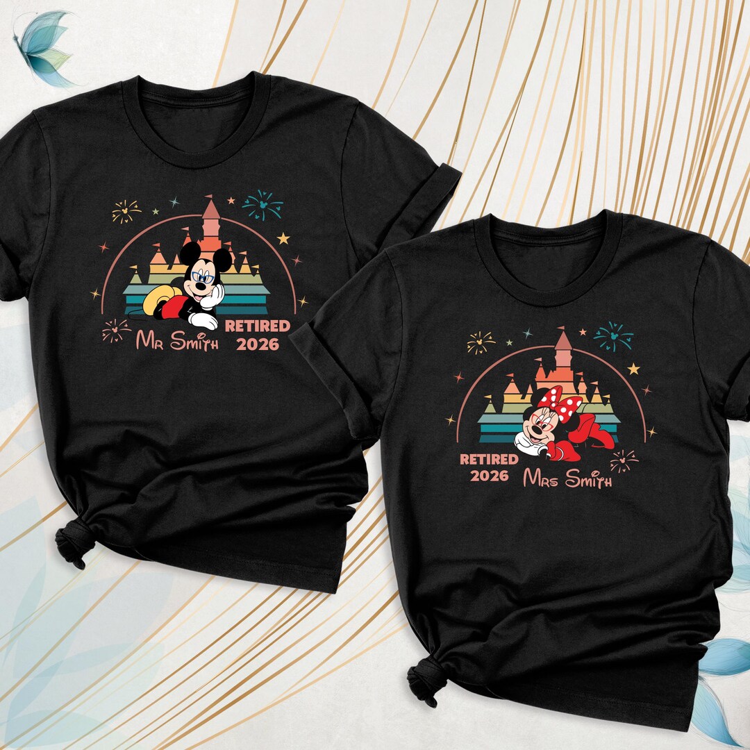 Disney Retired 2026 Shirt Custom Retirement Mickey Minnie Shirts ...