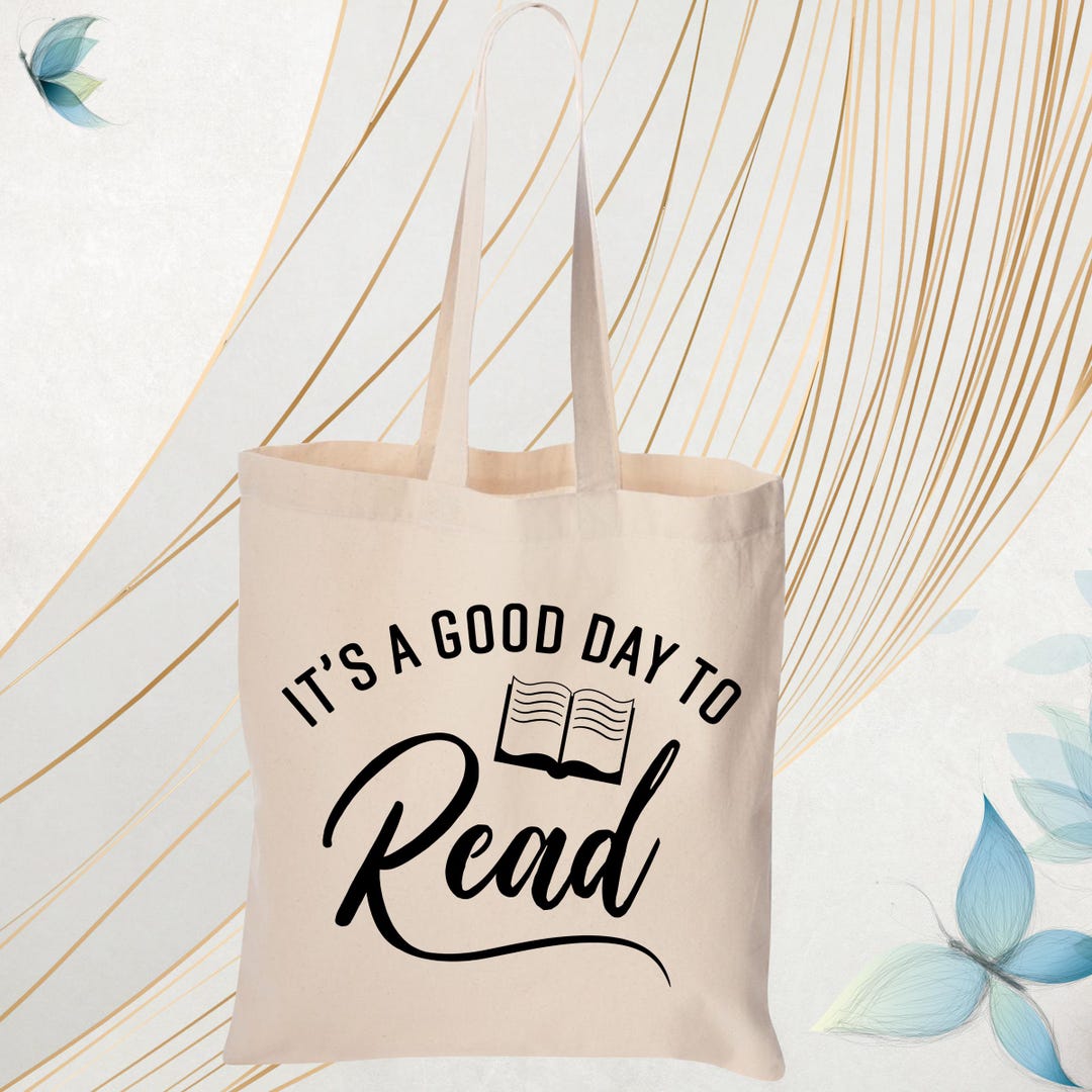 Teacher Tote Bag, It's A Good Day to Read Bag, Book Lover Tote, Readers ...