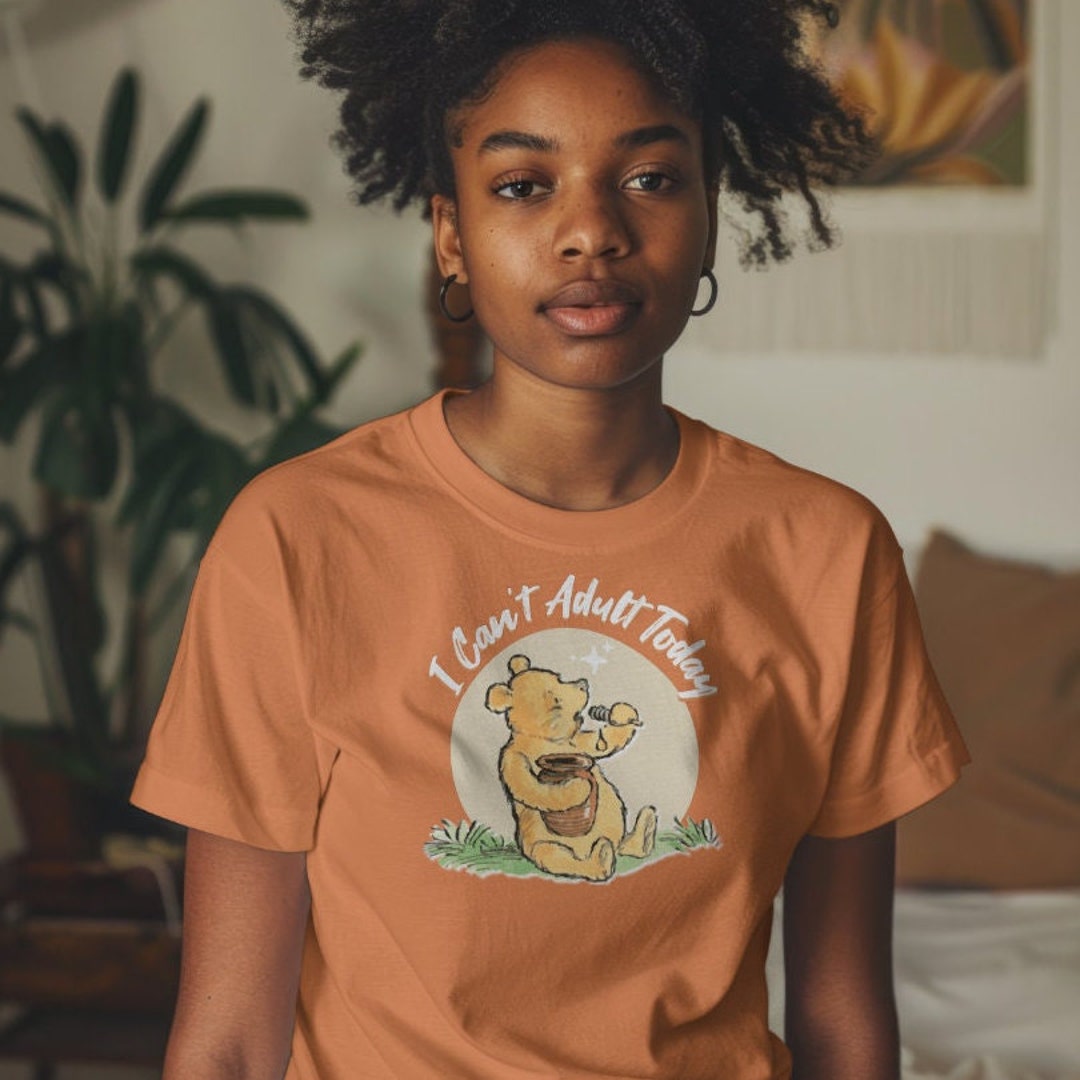 Classic Winnie the Pooh Short Sleeve Tee I Can't Adult Today Funny ...