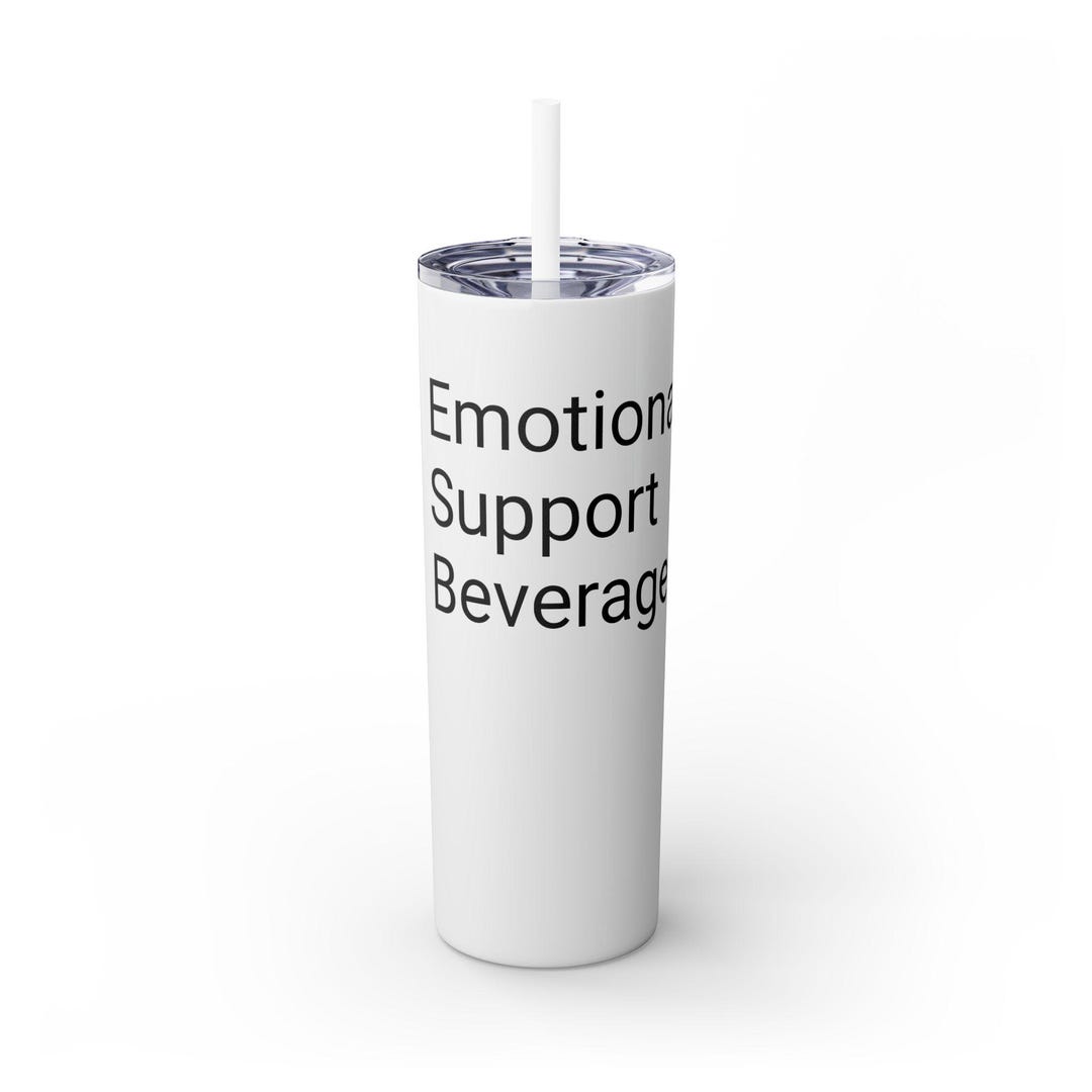 Emotional Support Tumbler With Straw, 20oz - Etsy
