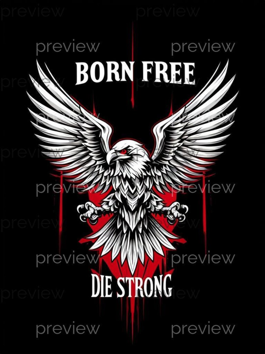 Bold Eagle Artwork - BORN FREE and DIE Strong - Stunning Digital Art ...