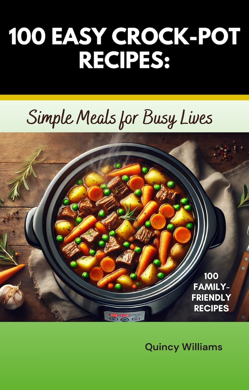 100 Easy Crock Pot Recipes - Simple Meals for Busy Lives - Etsy