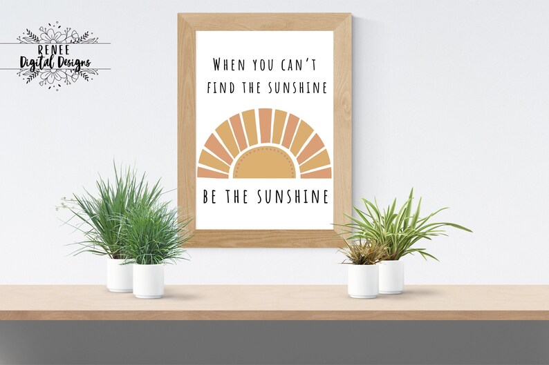 When You Can't Find the Sunshine, Be the Sunshine Digital Download Art ...