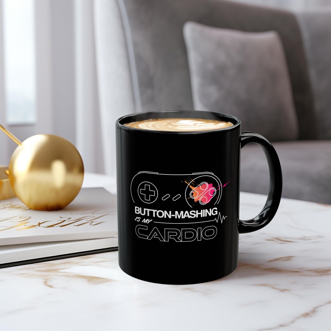 Funny Gamer Mug: Button Mashing is My Cardio - Gift for Gamers - Etsy