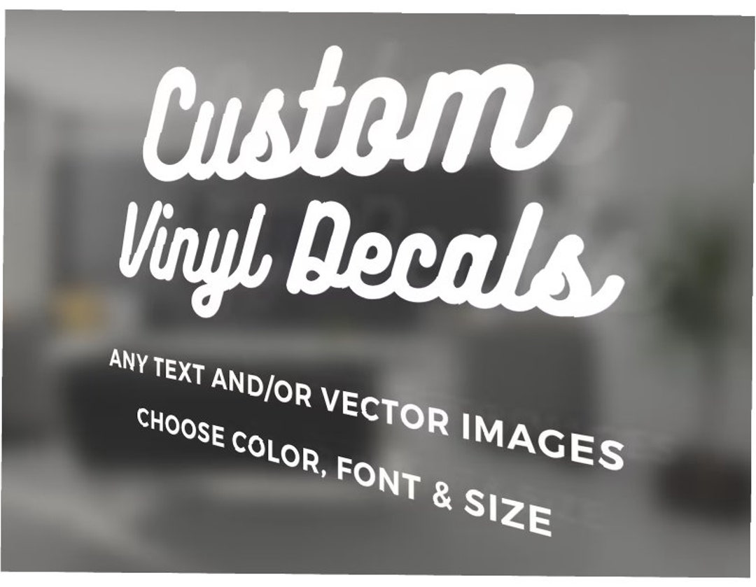Custom Decals Choose Your Font, Color, Size Custom Vinyl Text Decals ...