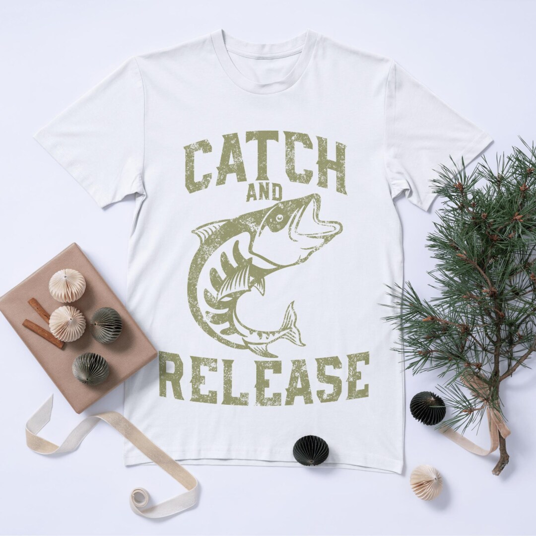 Catch and Release T-shirt Design Fishing Motif SVG, PNG DIY Print ...