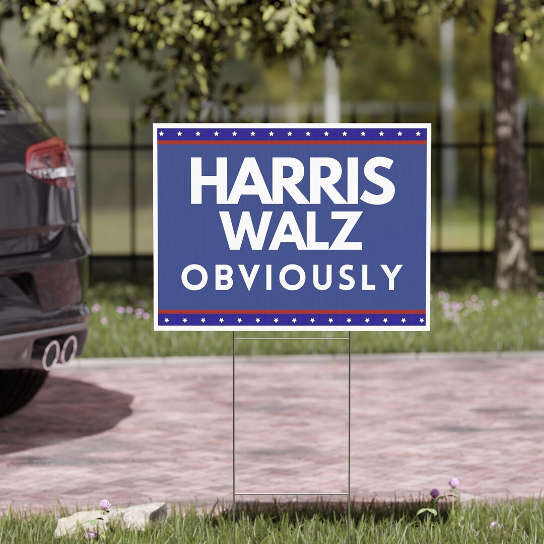 Harris Walz Obviously 2024 Yard Sign Double Sided Kamala Harris Walz ...