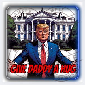 Trump 2024 Give Daddy A Hug PNG - Etsy