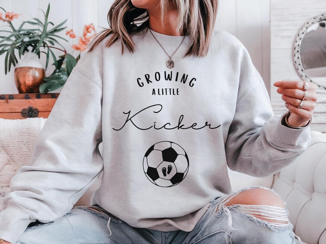 Growing A Little Kicker Maternity Sweatshirt, Soccer Pregnancy ...