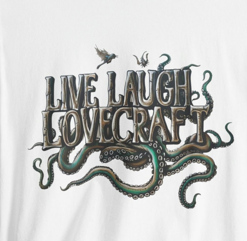 Live, Laugh, Lovecraft Cotton Unisex Jersey Tee Shirt, Puns, Funny ...