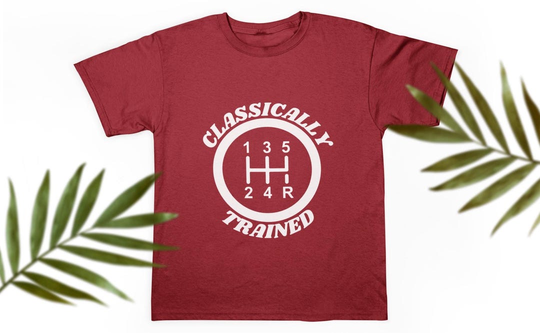 Classically Trained Driving Stick Cotton Unisex Jersey Tee Shirt, Funny ...