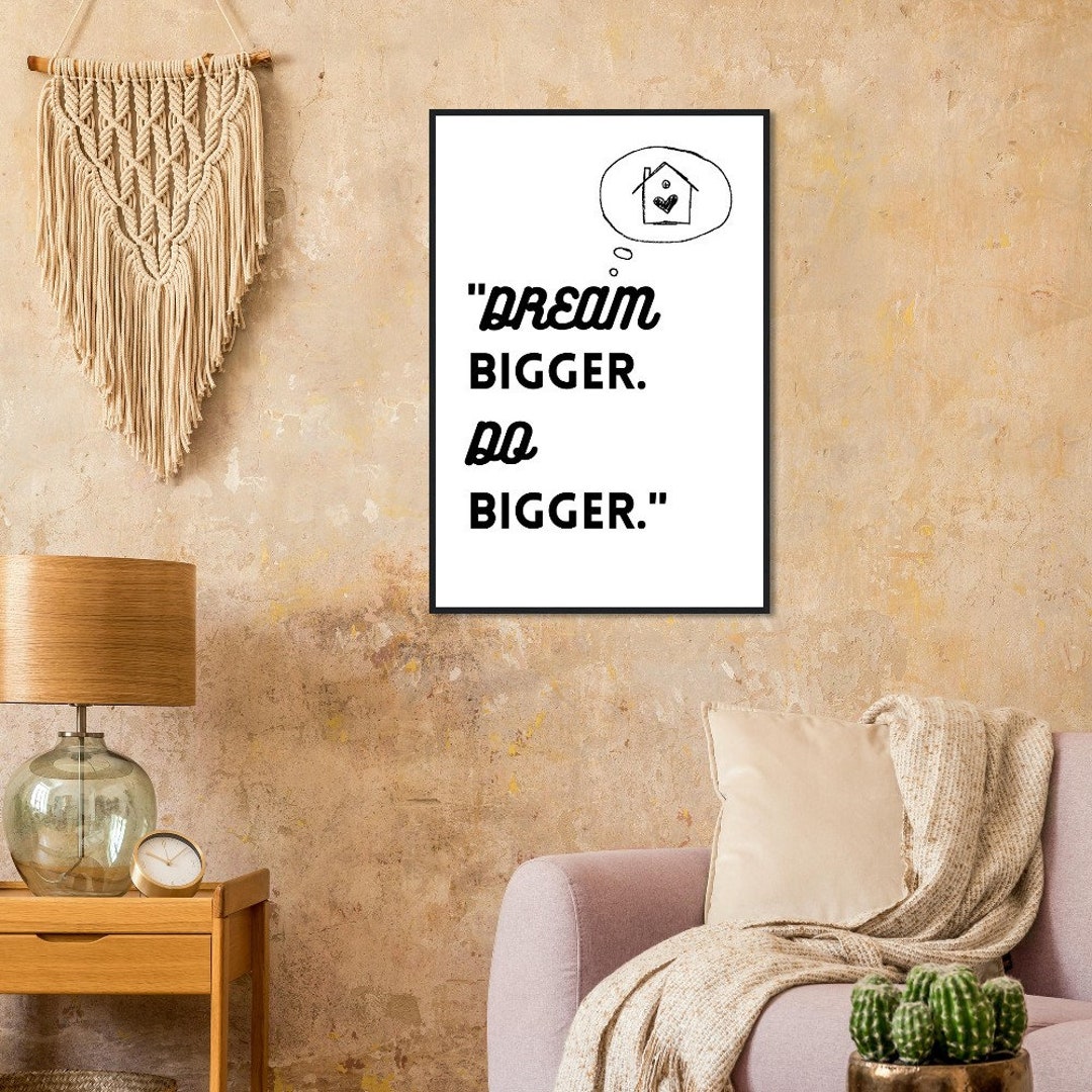 Dream Bigger, Do Bigger Framed Poster, Motivational Quote, Wall Art ...