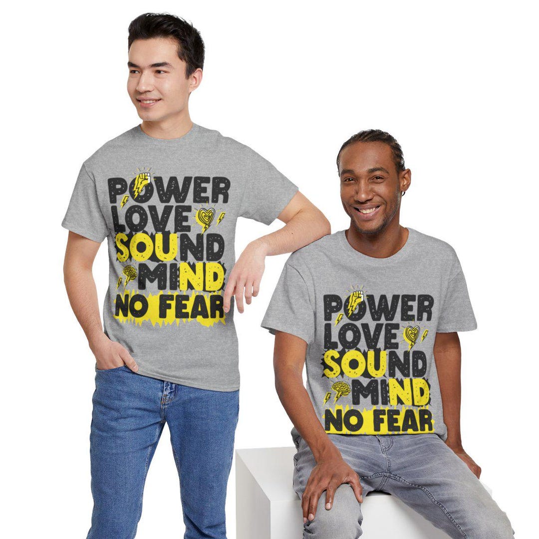 Power Love and Sound Mind. Fearless Unisex Tee, Self-esteem Shirt ...