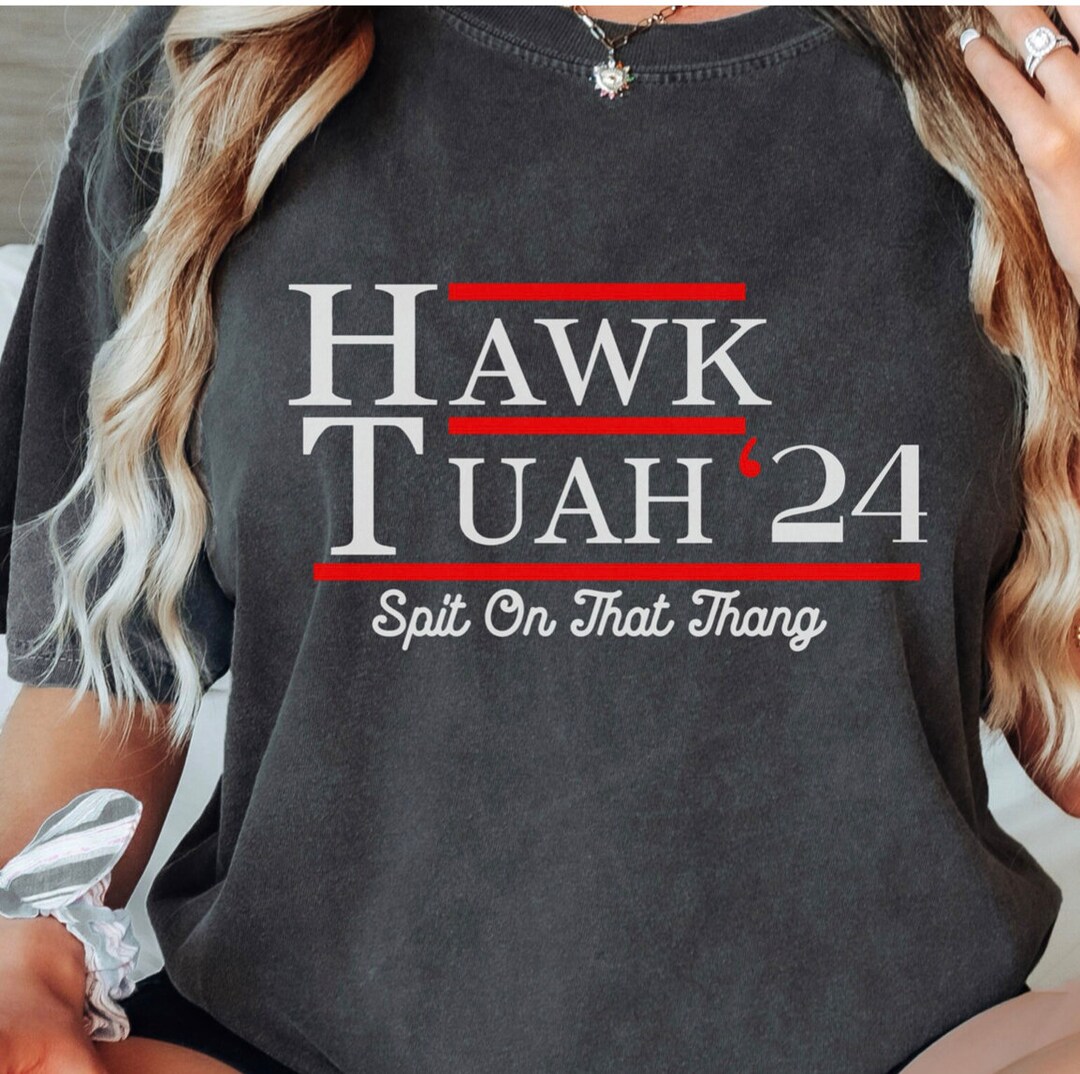 Hawk Tuah Shirt, Spit on That Thing Girl, Hawk Tuah 2024 Spit on That ...