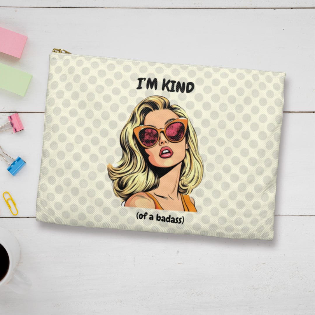 Pop Art Zipper Pouch: Funny "i'm Kind (of a Badass)" Cosmetic Bag - Etsy