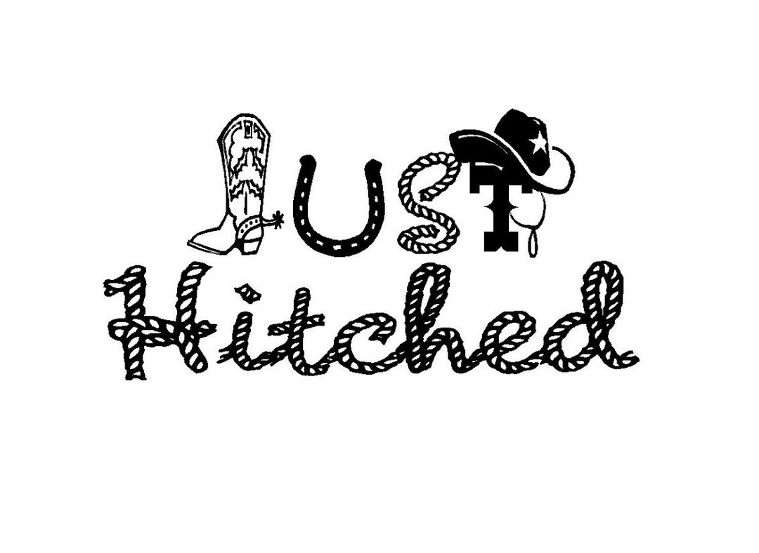 Just Hitched Cowboy Themed Vinyl Window Decal 22 X 11 or Option 2 Just ...